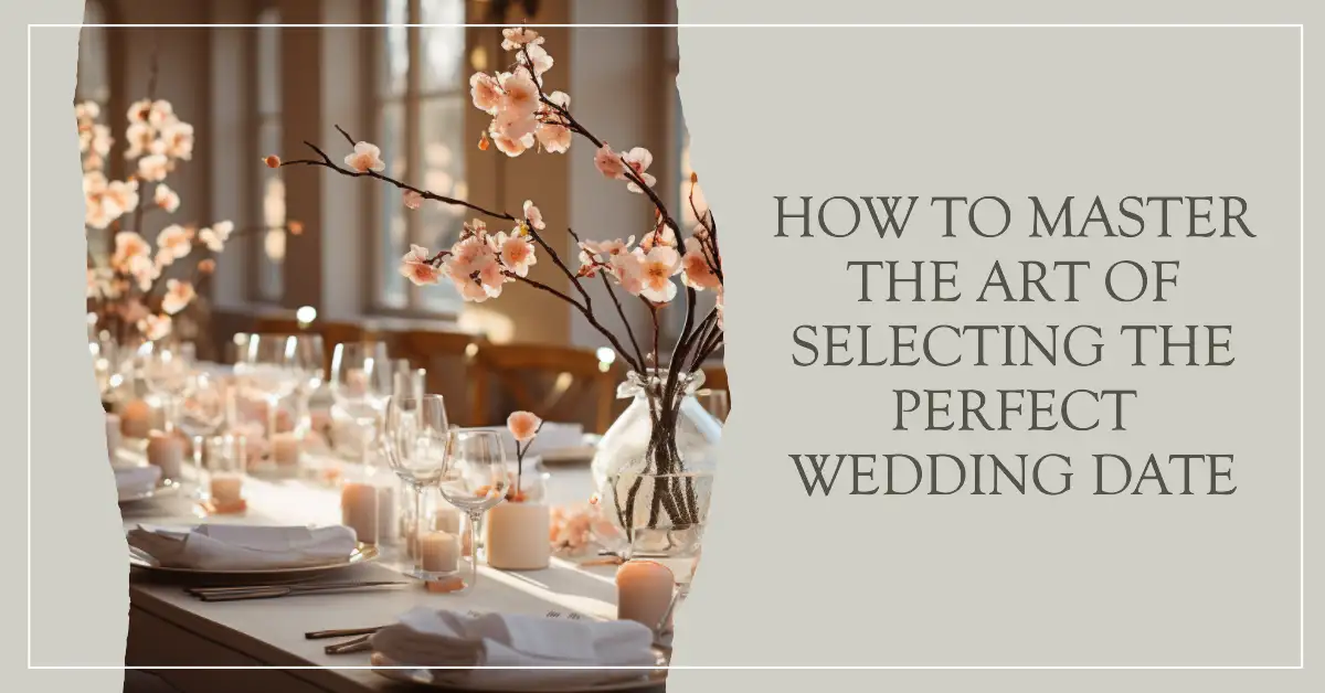 How to Pick a Date for a Wedding